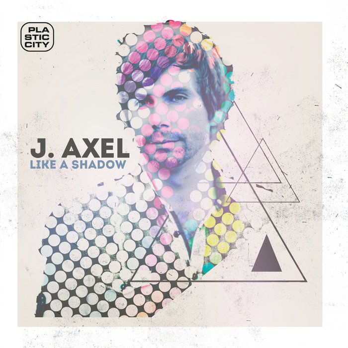 Like A Shadow | J.Axel