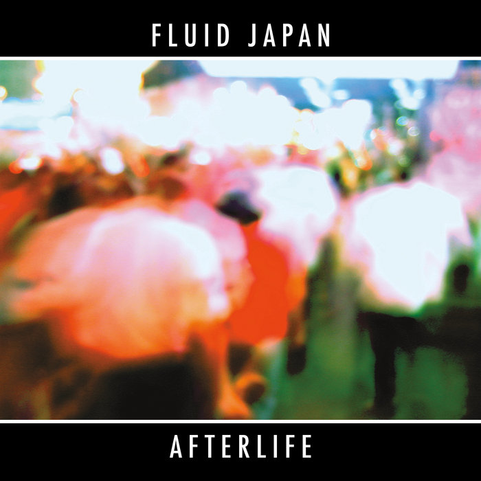 Afterlife | Fluid Japan