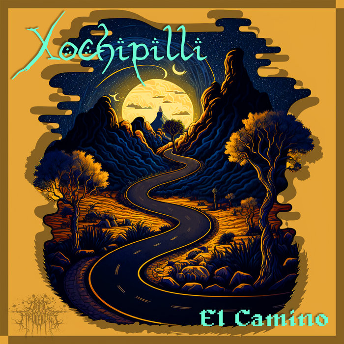 El Camino | Xochipilli | Cosmic Frequencies
