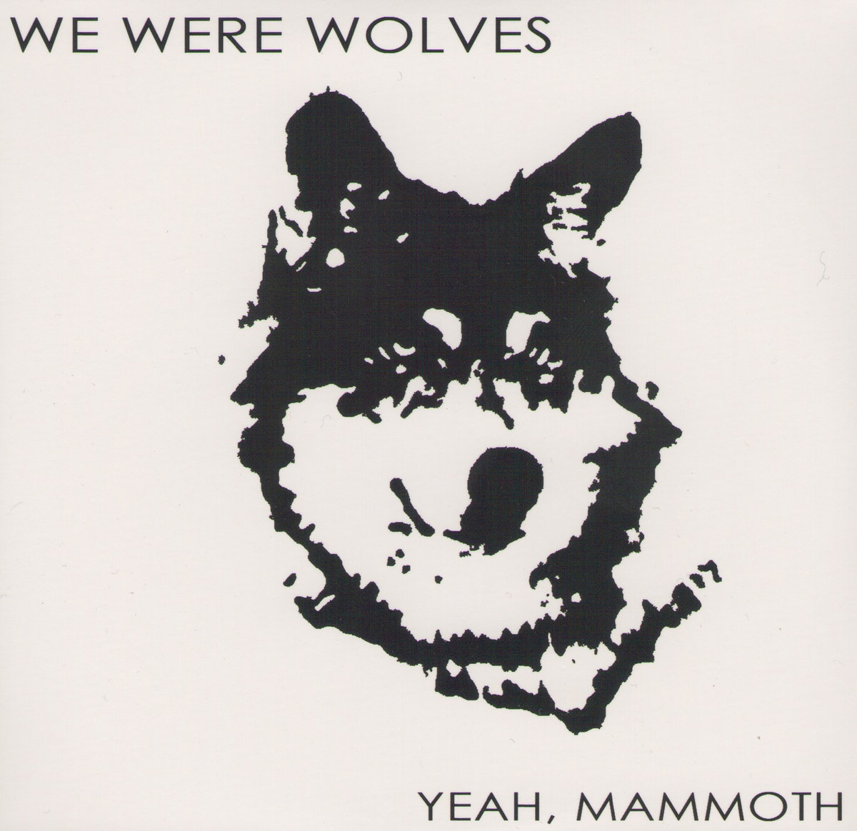 Yeah, Mammoth | We Were Wolves