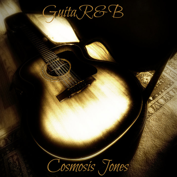 GuitaR&B | Cosmosis Jones