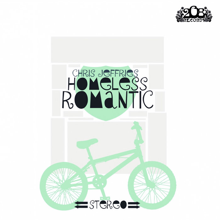 Homeless Romantic | Chris Jeffries
