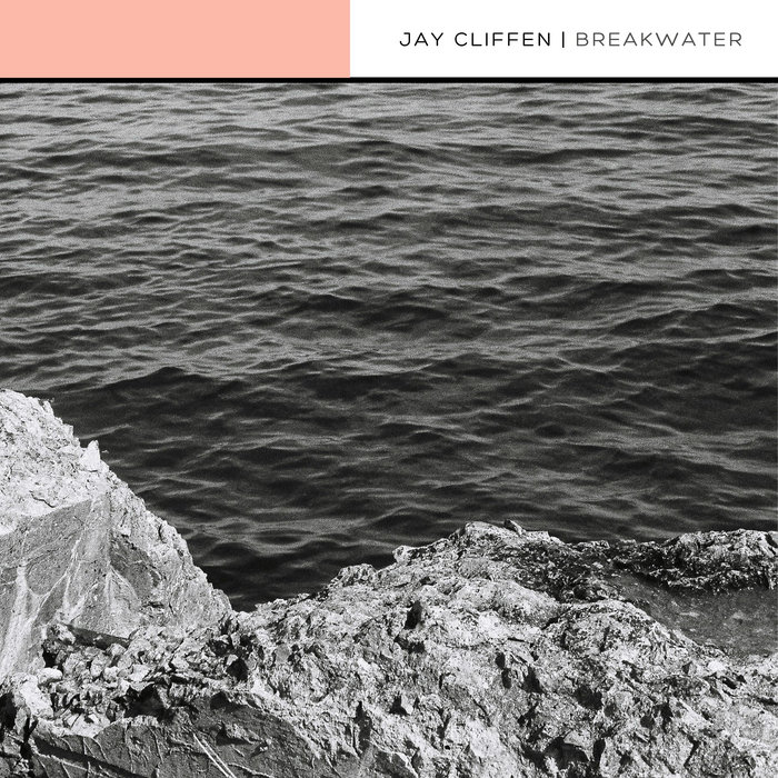 Breakwater | Jay Cliffen