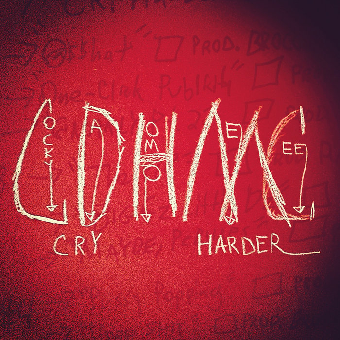 Cry Harder | Cocky da Homo MC | K2 Cocky