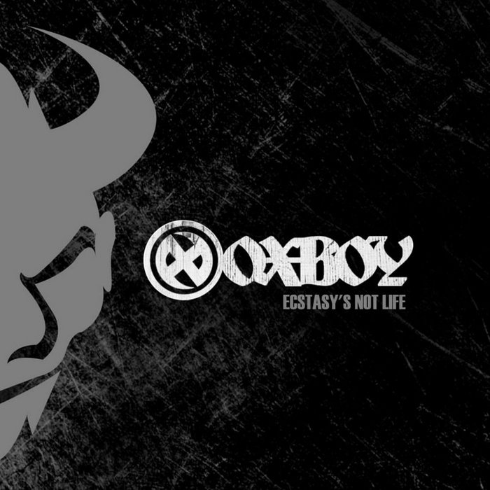 Ecstacy's Not Life | Oxboy | Hit Your Head Music