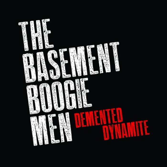 Demented Dynamite | Daniel Meade + The Basement Boogie Men | Daniel Meade