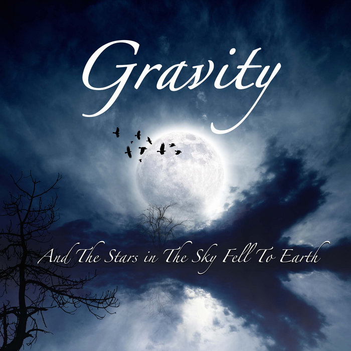 And The Stars in The Sky Fell To Earth (EP) | GRAVITY Michael Brossard