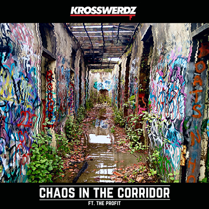 Chaos In The Corridor | Krosswerdz ft. The Profit | Krosswerdz