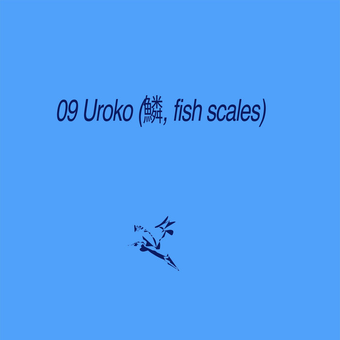 Uroko (鱗, fish scales) | Sam Gendel