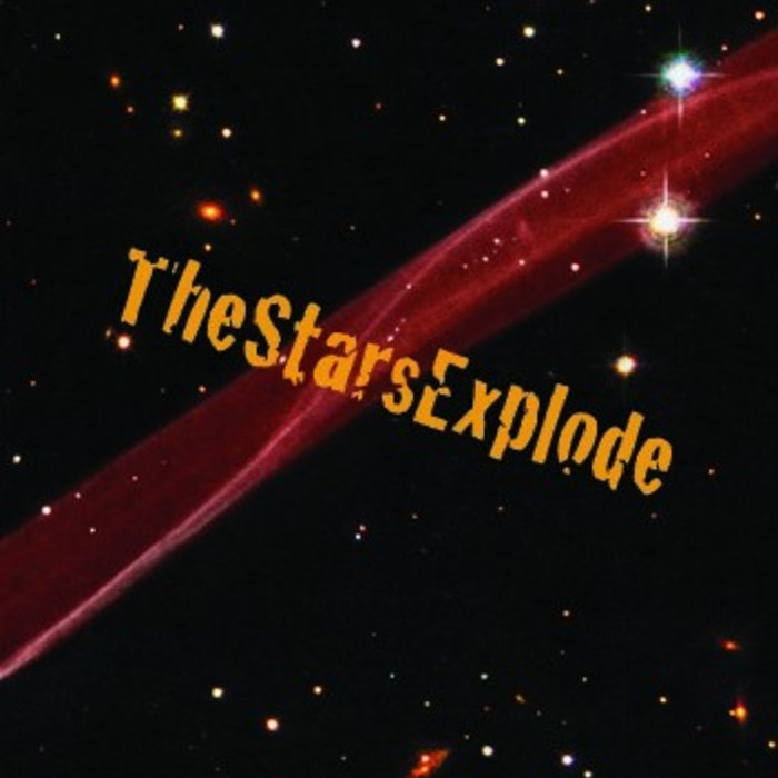 The Stars Explode | The Stars Explode