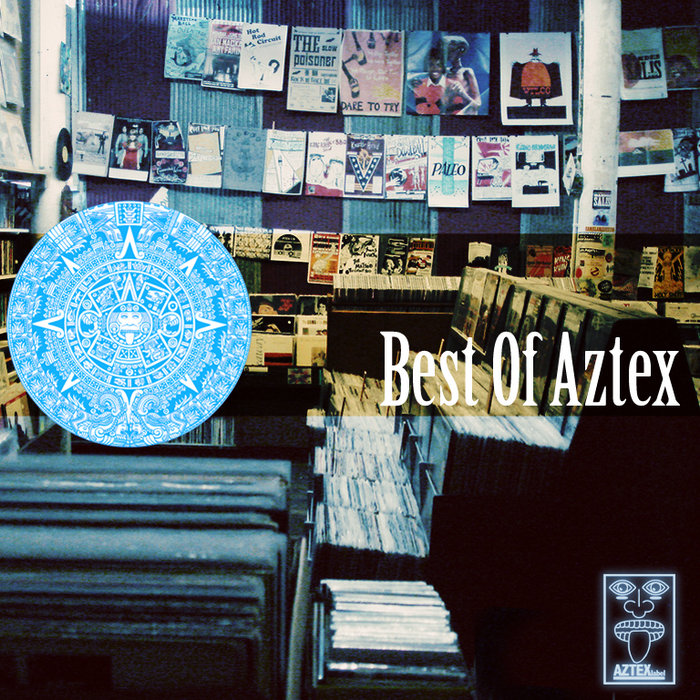 Best Of Aztex | Various Artists | Aztex Label