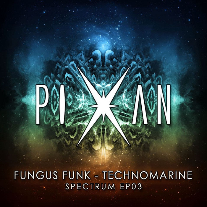 Fungus Funk - Technomarine | Pixan Recordings