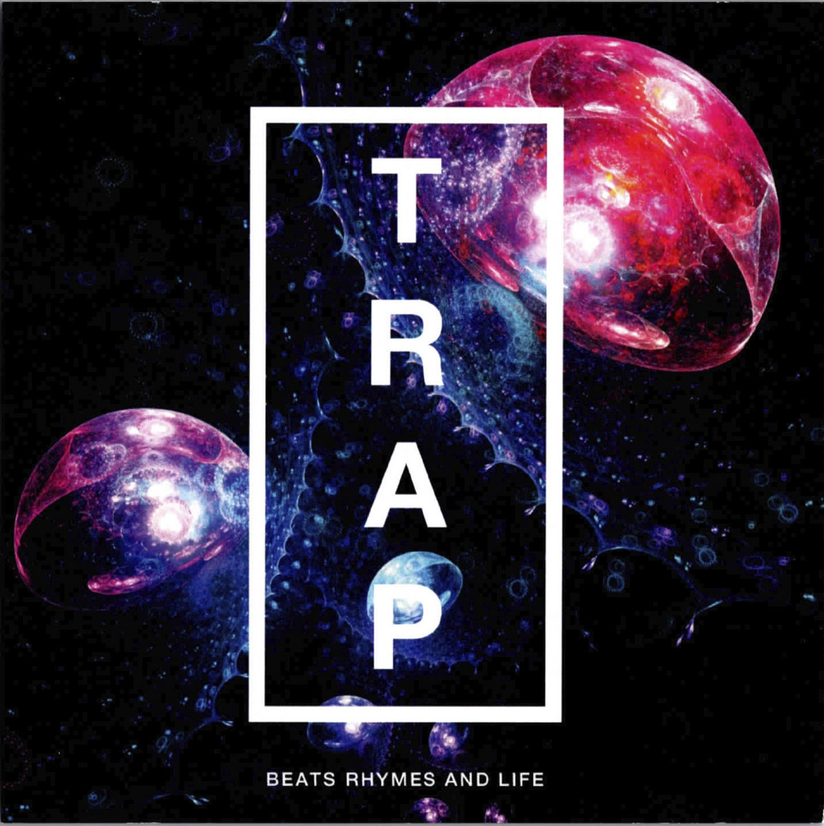 TRAP | Beats Rhymes and Life, Inc.