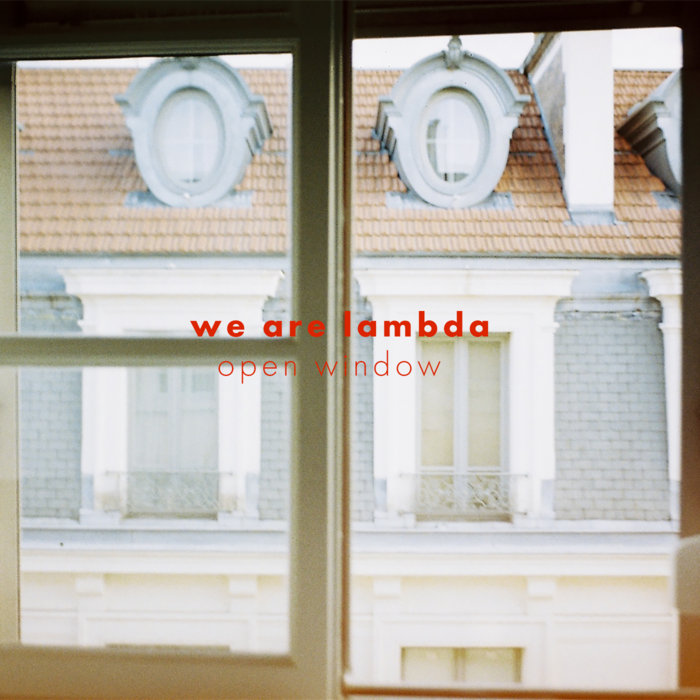 Open Window EP | We are Lambda