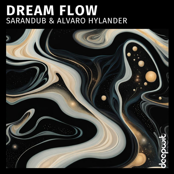 Dream Flow | Sarandub | DeepWit Recordings