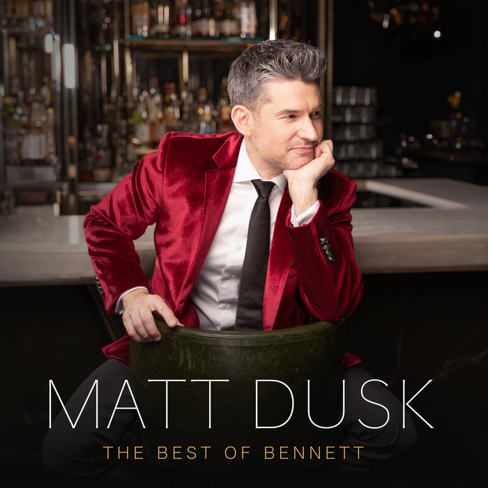 The Best Of Bennett | Matt Dusk