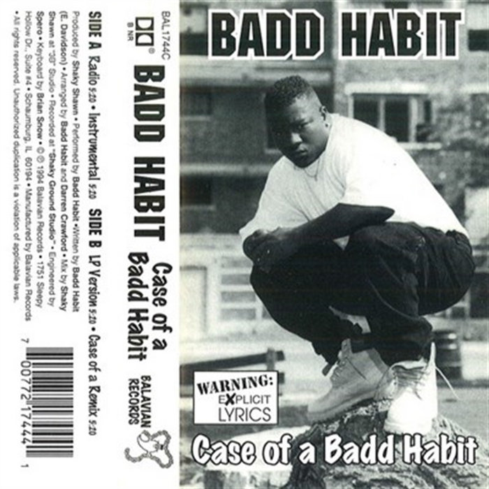 Case of a Badd Habit | Badd Habit