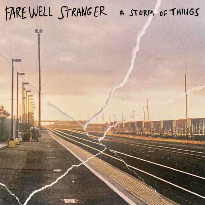 A Storm of Things | Farewell Stranger