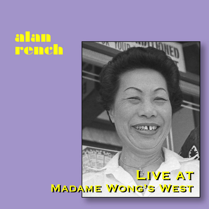 Live at Madame Wong's 10/26/1984 | Alan Rench & The ViceGrips | Alan Rench