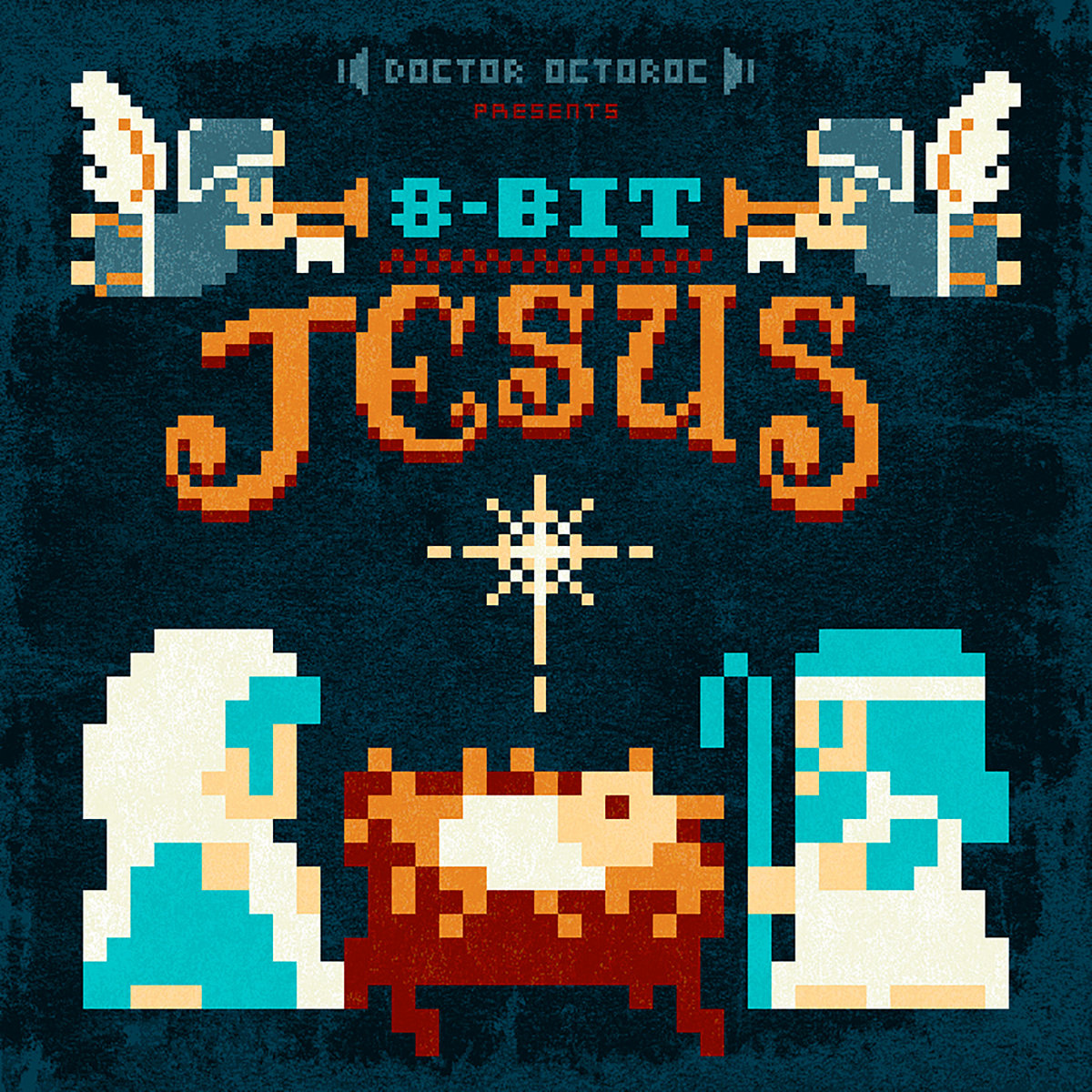 8-Bit Jesus | Doctor Octoroc