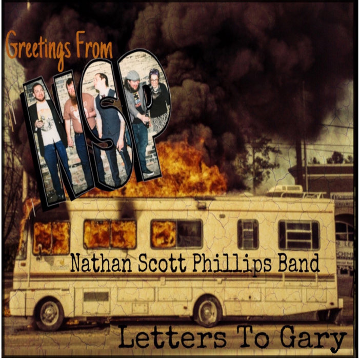 Letter's To Gary | Nathan Scott Phillips Band