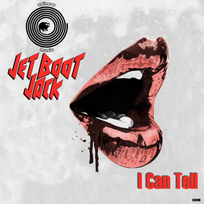 Jet Boot Jack - I Can Tell | SpinCat Music
