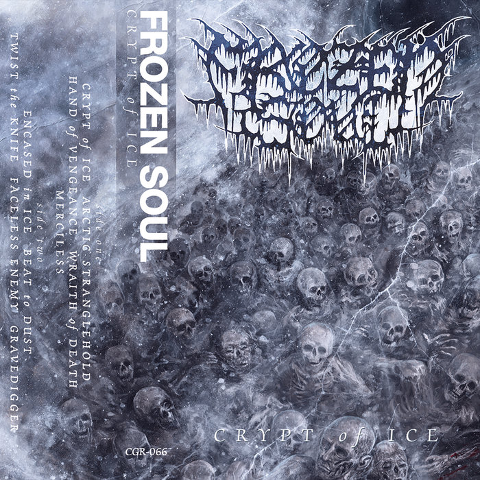 Crypt of Ice | Frozen Soul | corpse gristle