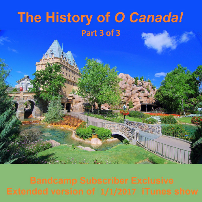 History of the O Canada! film, finale | The Jim Hill Media Podcast Network