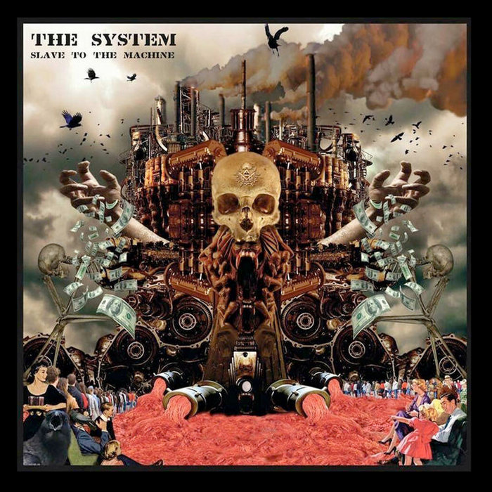 SLAVE TO THE MACHINE | THE SYSTEM | Grow Your Own Records