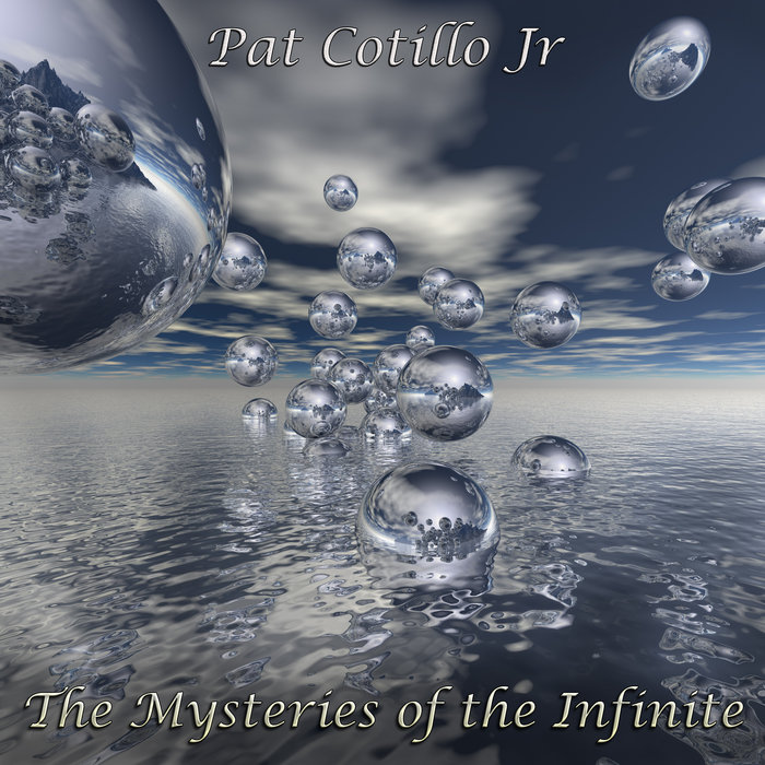 The Mysteries of the Infinite | Pat Cotillo Jr.