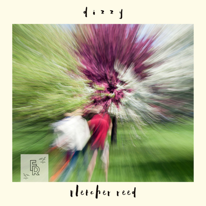 Dizzy | Fletcher Reed