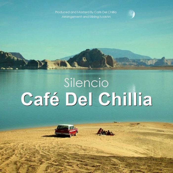 Silencio | Café Del Chillia