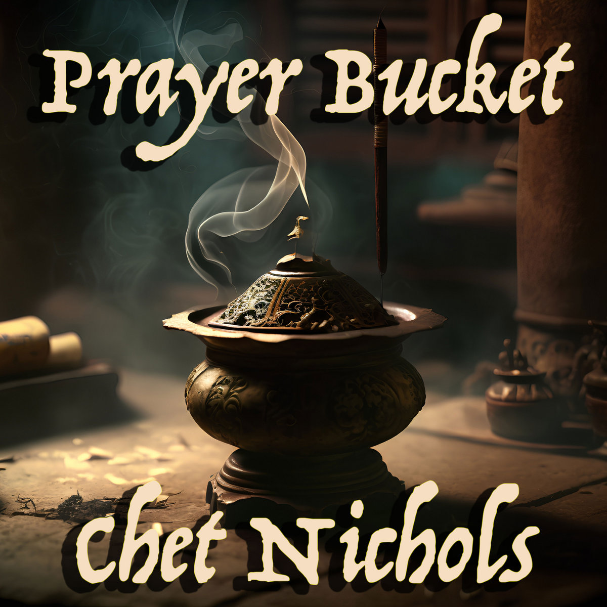 Prayer Bucket | Chet Nichols