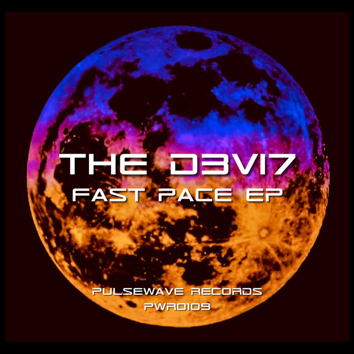 Fast Pace EP THE D3VI7 PulseWave Records
