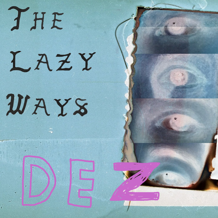 The Lazy Ways | DEZ