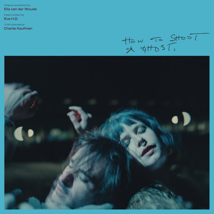 How to Shoot a Ghost (OST) | Ella van der Woude | Snowstar Records