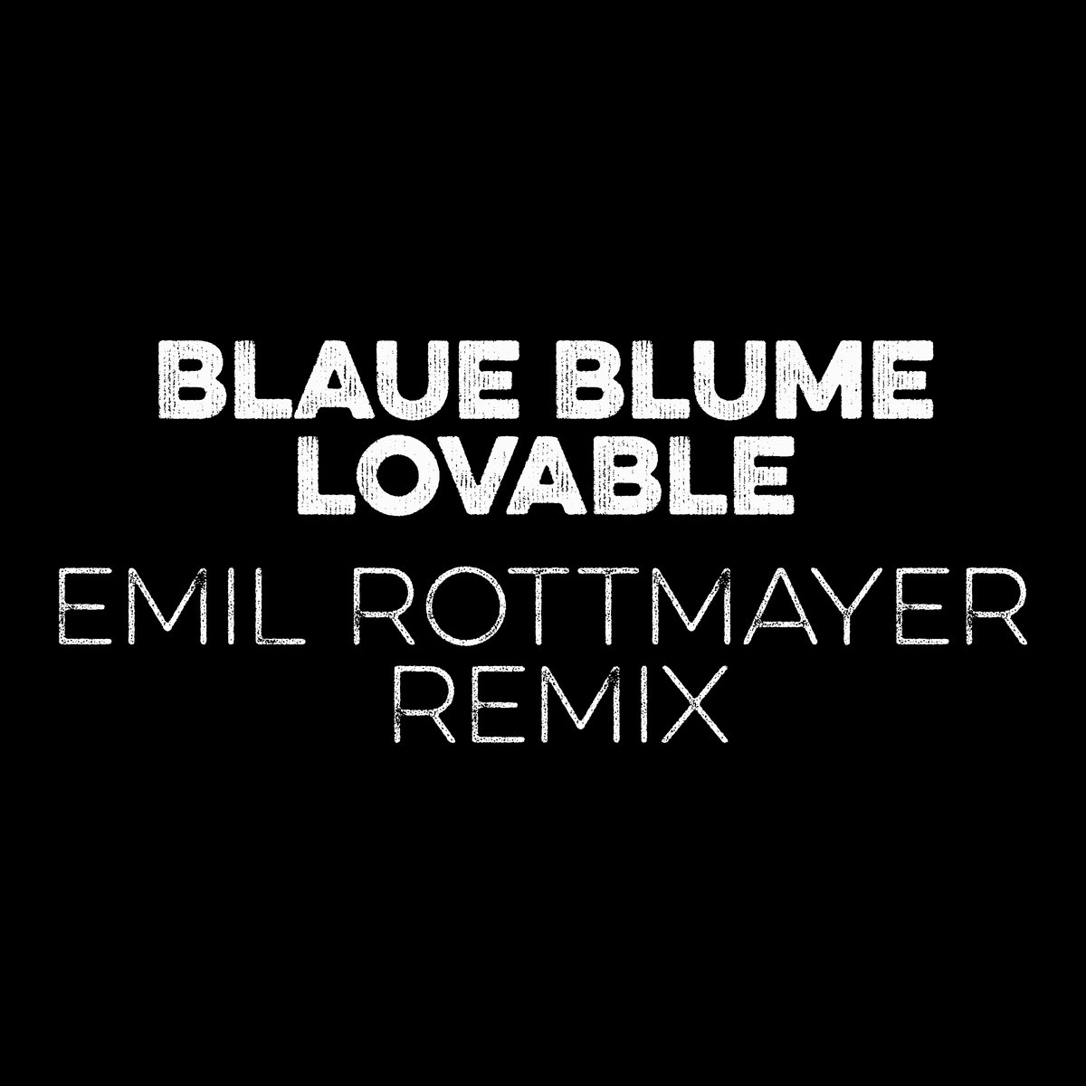 Lovable (Emil Rottmayer Remix) | Blaue Blume