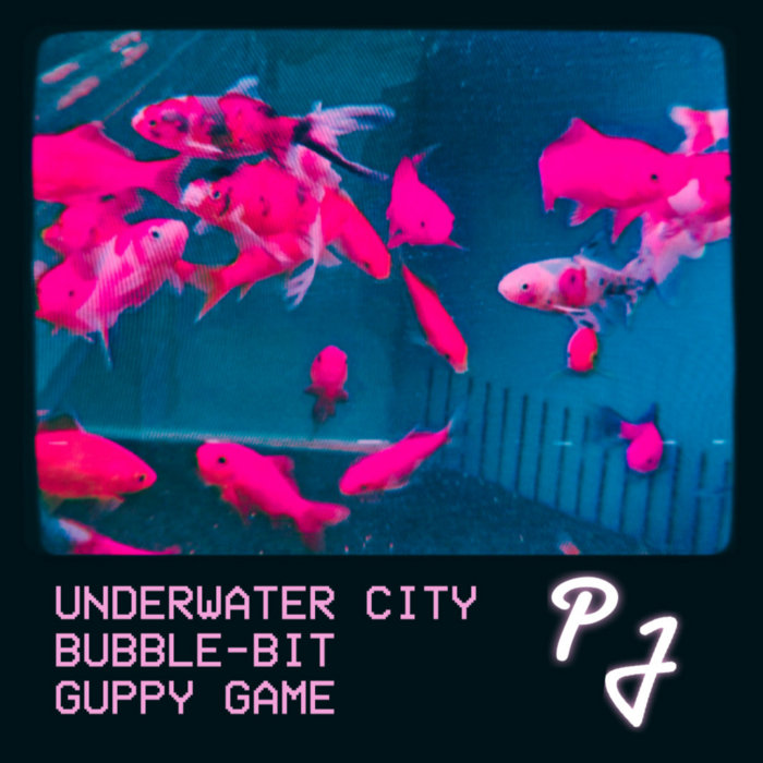 Underwater City, bubble-bit, guppy game | PJ HEN