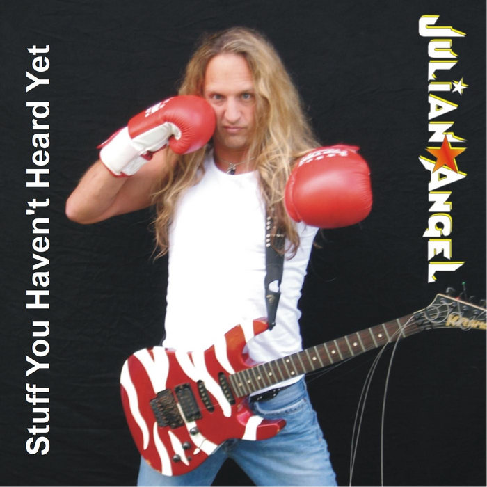 Stuff You Haven't Heard Yet | Julian Angel