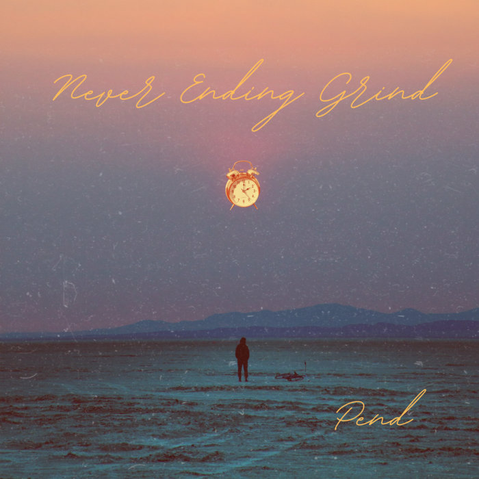 Never Ending Grind | Pend