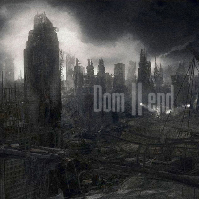 Dom II End | Dom | DOM