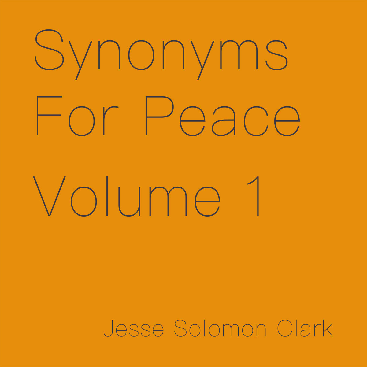 Synonyms For Peace Volume 1 | Jesse Solomon Clark