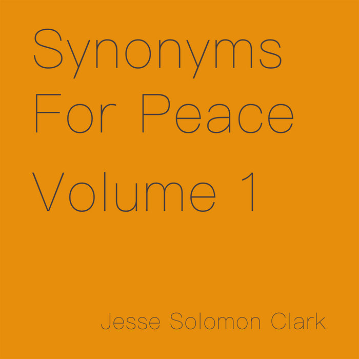 Synonyms For Peace Volume 1 Jesse Solomon Clark synonyms-for-peace-volume-1-jesse-solomon-clark