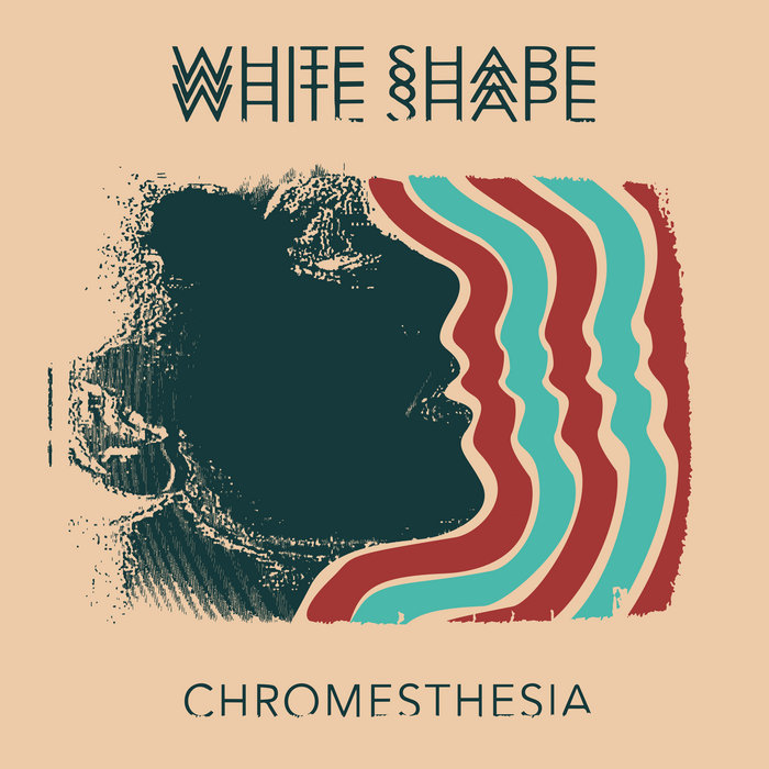 Chromesthesia | WHITE SHAPE
