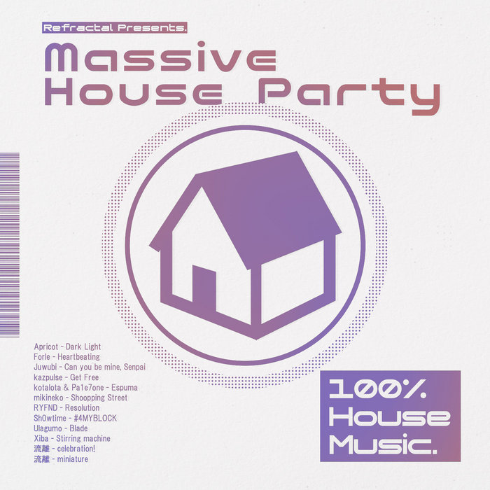 Massive House Party | Refractal Collective
