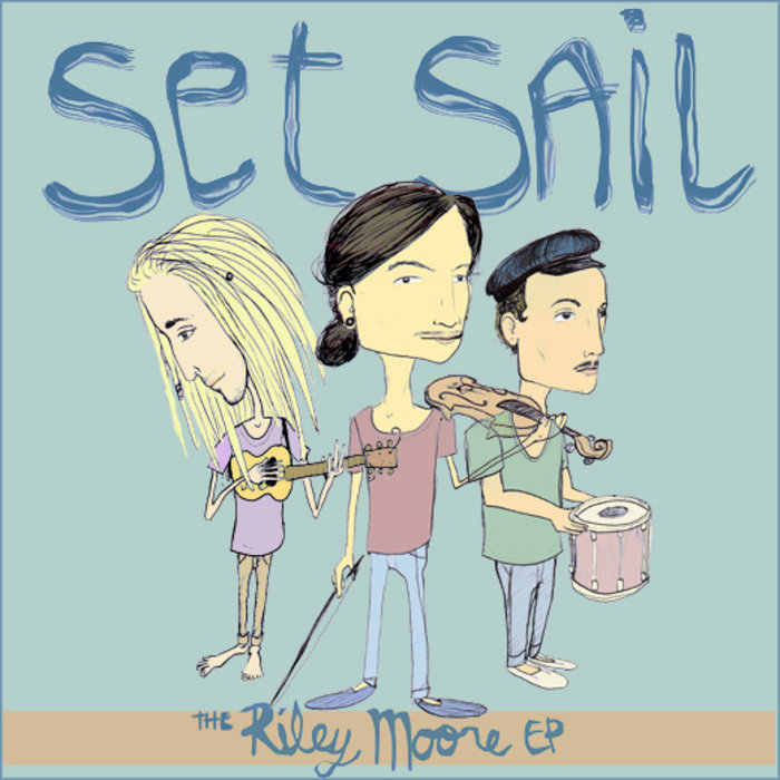 The Riley Moore EP | Set Sail