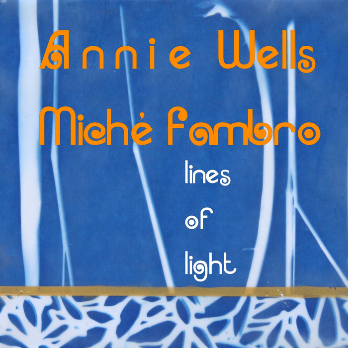 Lines of Light | Annie Wells & Miché Fambro | Annie Wells
