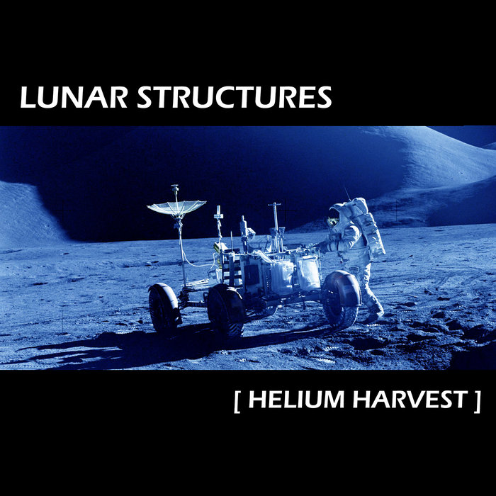 Helium Harvest | Lunar Structures