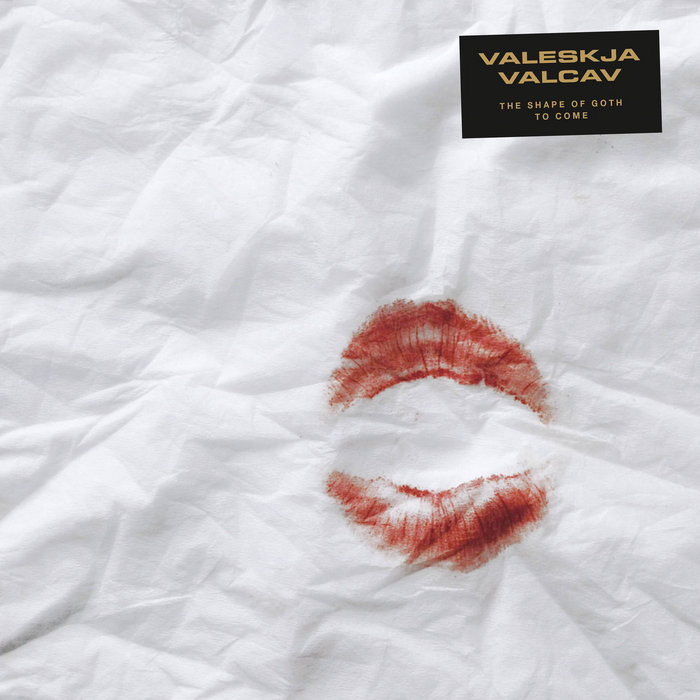 The Shape Of Goth To Come | VALESKJA VALCAV | Smap