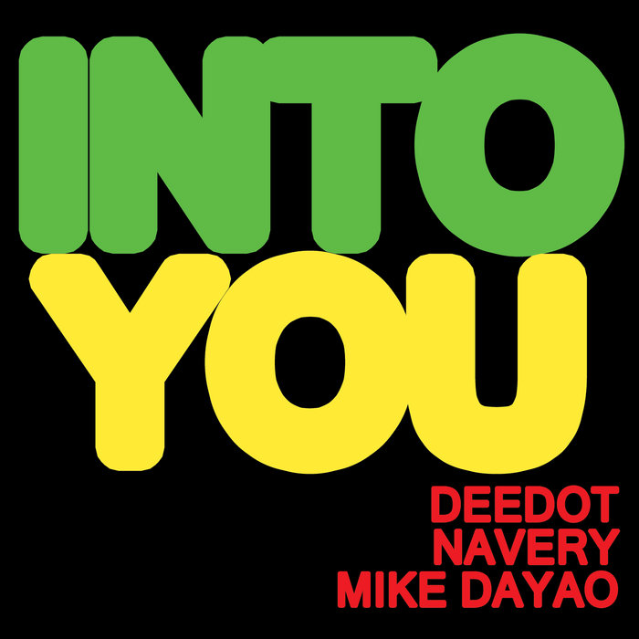 Into You feat. Navery & Mike Dayao | deedot